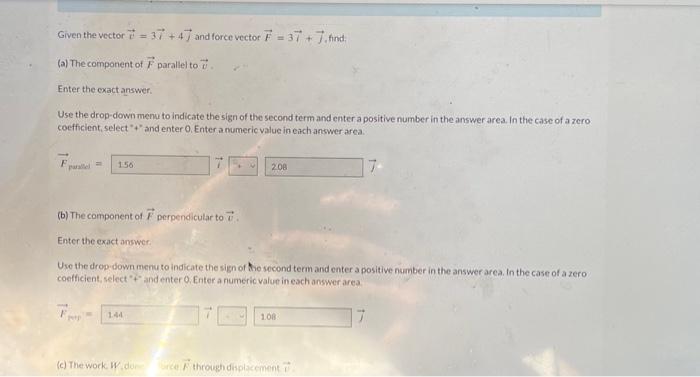 Solved Given the vector i=3i+4j and force vector F=3i+j, | Chegg.com