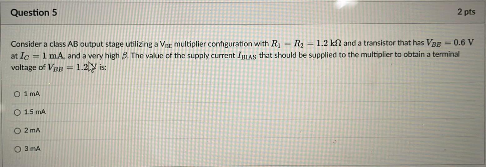 Solved Consider a class AB output stage utilizing a VBE | Chegg.com