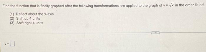 Solved Find the function that is finally graphed after the | Chegg.com