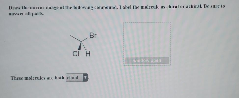 Solved Draw the mirror image of the following compound. | Chegg.com