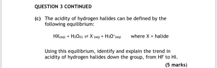 Solved (c) The acidity of hydrogen halides can be defined by | Chegg.com