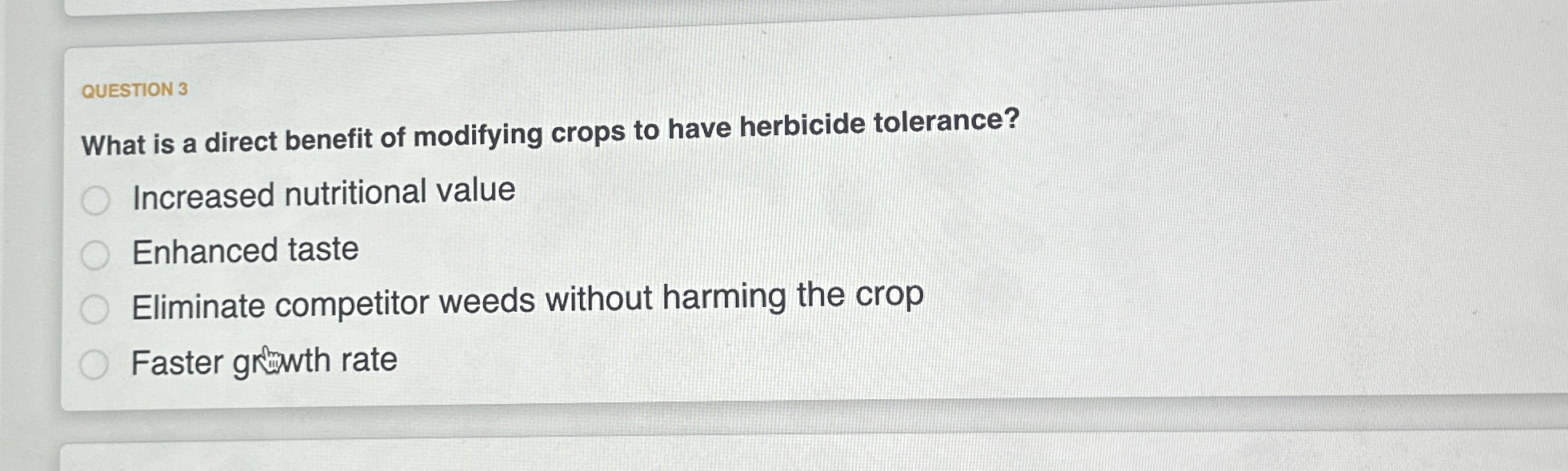 Solved QUESTION 3What is a direct benefit of modifying crops | Chegg.com