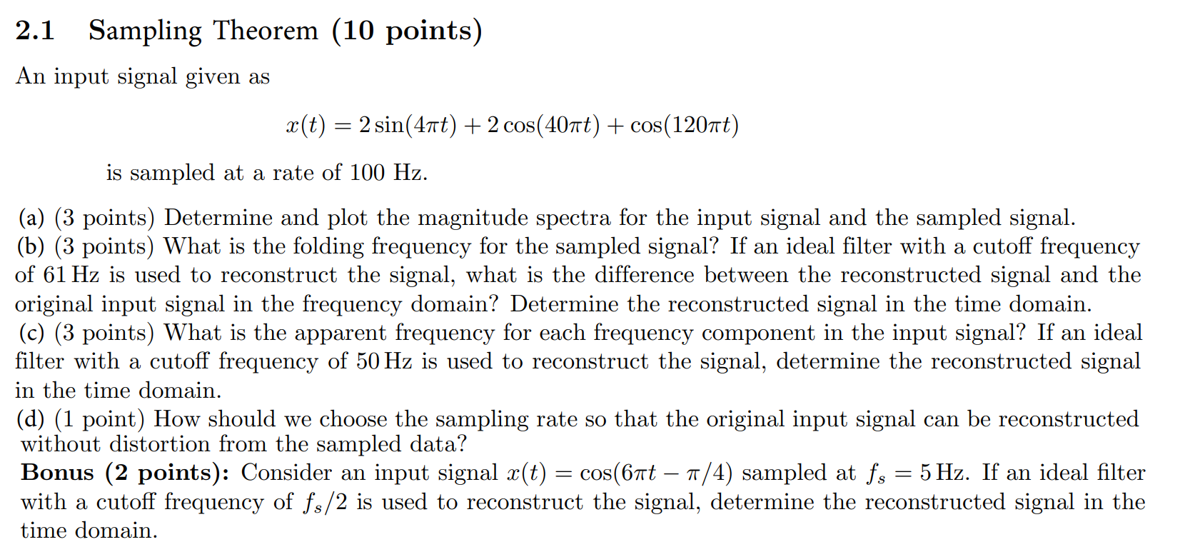 Solved 2.1 ﻿Sampling Theorem (10 ﻿points)An input signal | Chegg.com