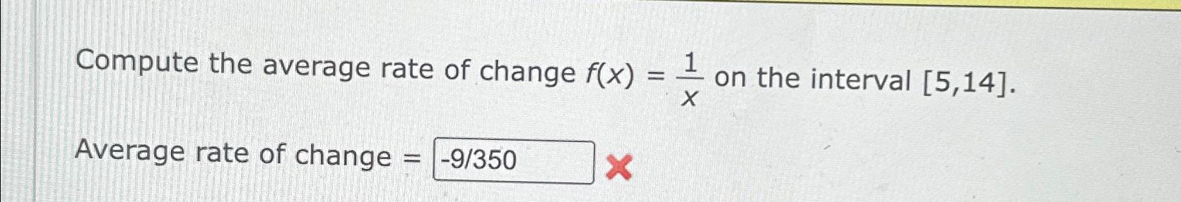 Solved Compute the average rate of change f(x)=1x ﻿on the | Chegg.com