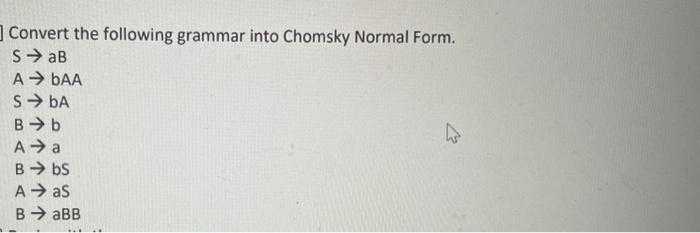 Convert the following grammar into Chomsky Normal | Chegg.com