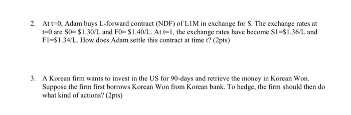 2. At t=0, Adam buys L-forward contract (NDF) of LIM | Chegg.com