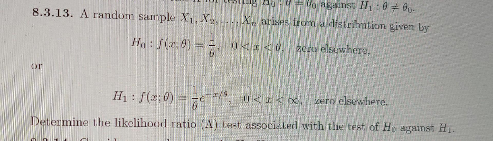 Solved 8.3.13. A random sample X1,X2,…,Xn arises from a | Chegg.com
