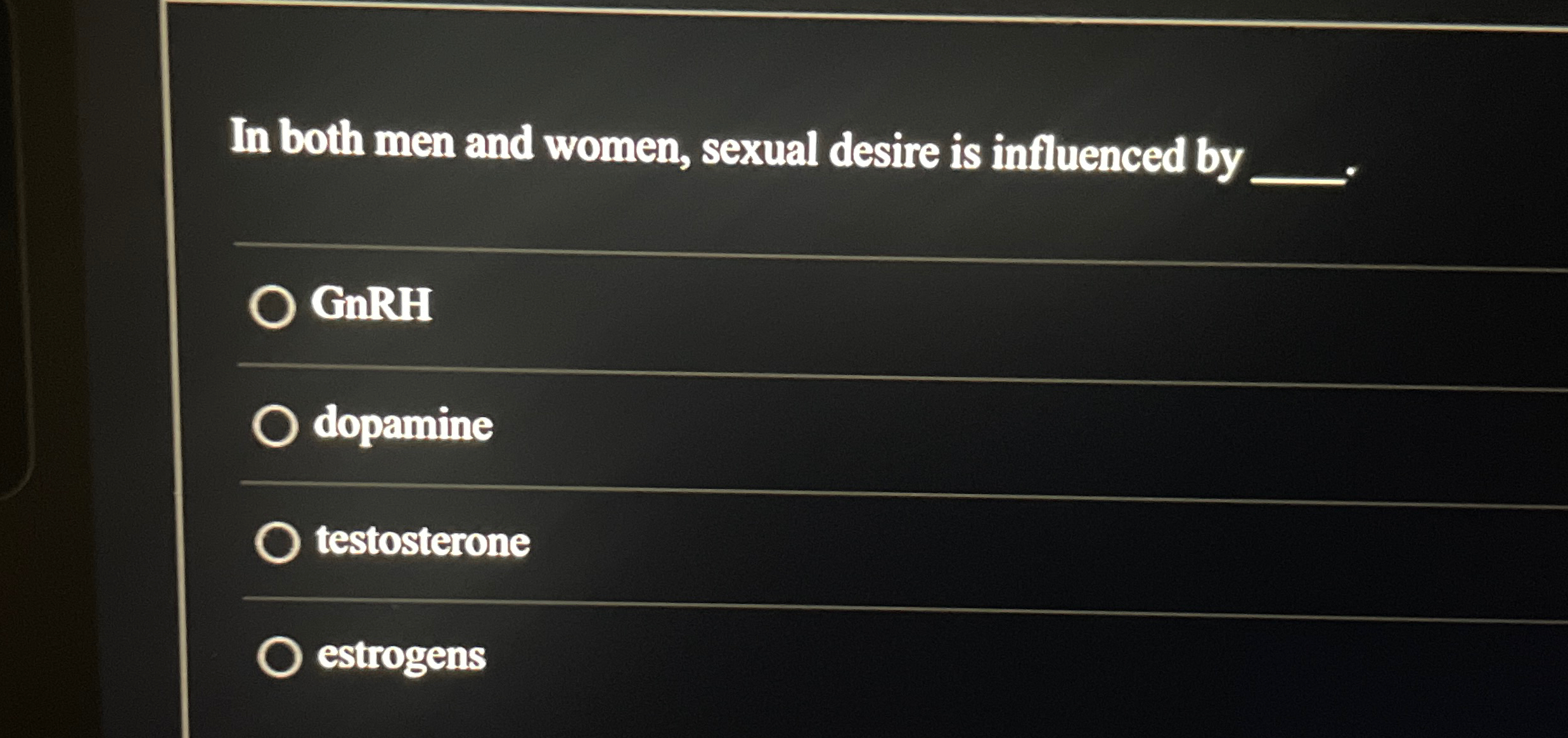 Solved In both men and women, sexual desire is influenced by | Chegg.com