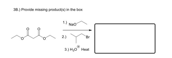 Solved 3B.) Provide missing product(s) in the box 1.) 2.) | Chegg.com