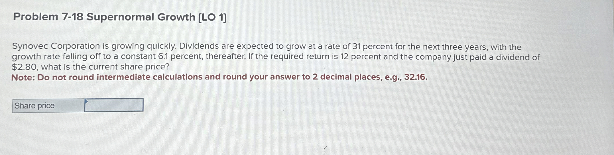 Solved Problem 7-18 ﻿Supernormal Growth [lO 1]Synovec | Chegg.com