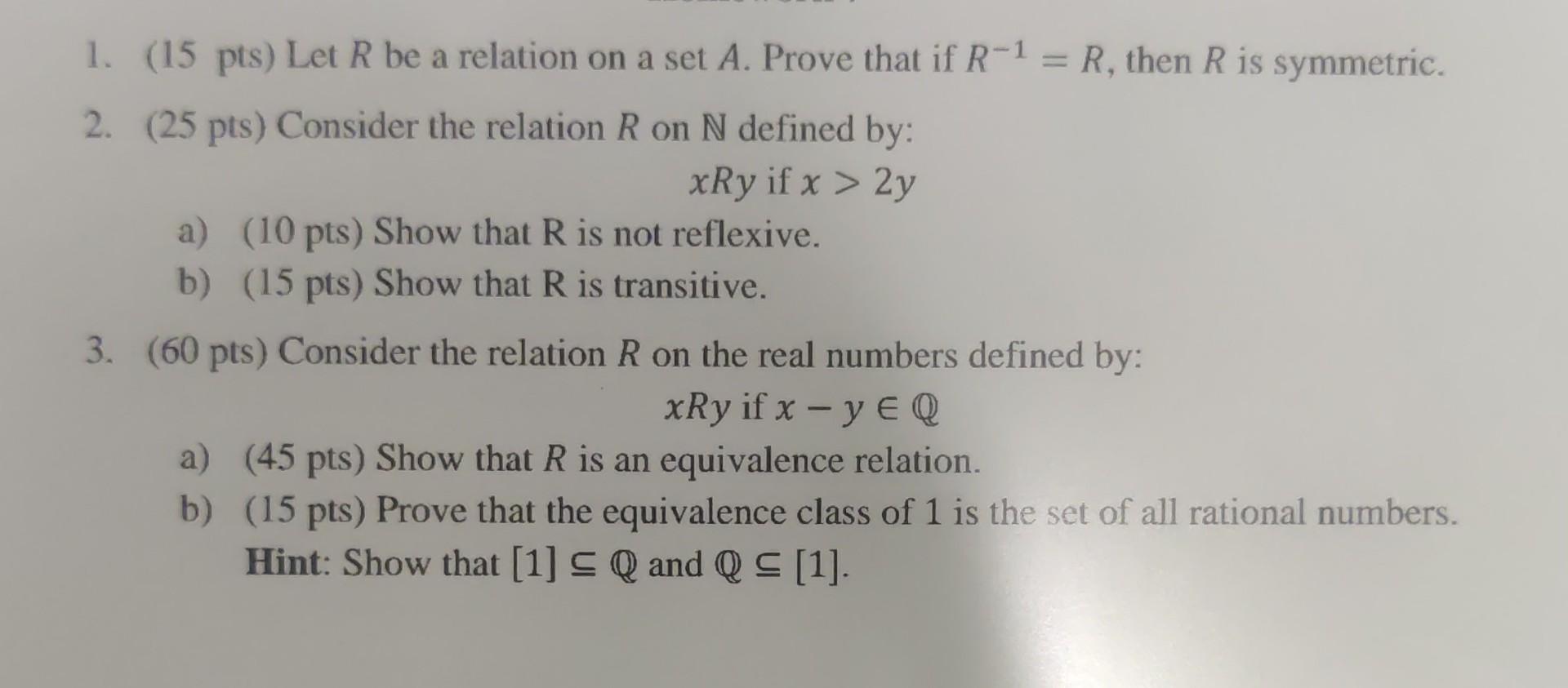 Solved 1. (15 pts) Let R be a relation on a set A. Prove | Chegg.com Solved 1. (15 pts) Let R be a relation on a set A. Prove | Chegg.com