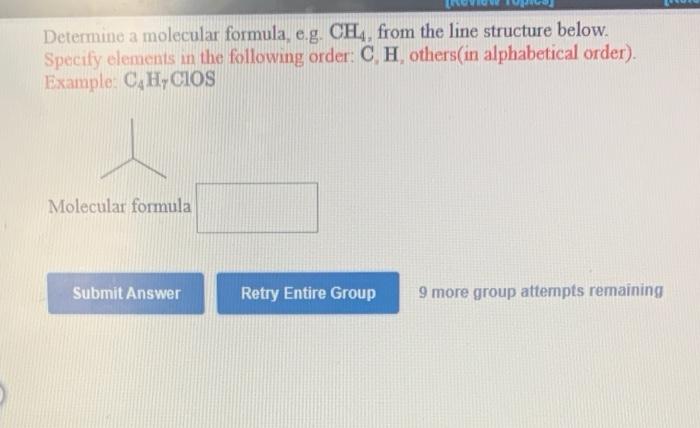 Solved Determine a molecular formula, eg. CH4, from the line | Chegg.com