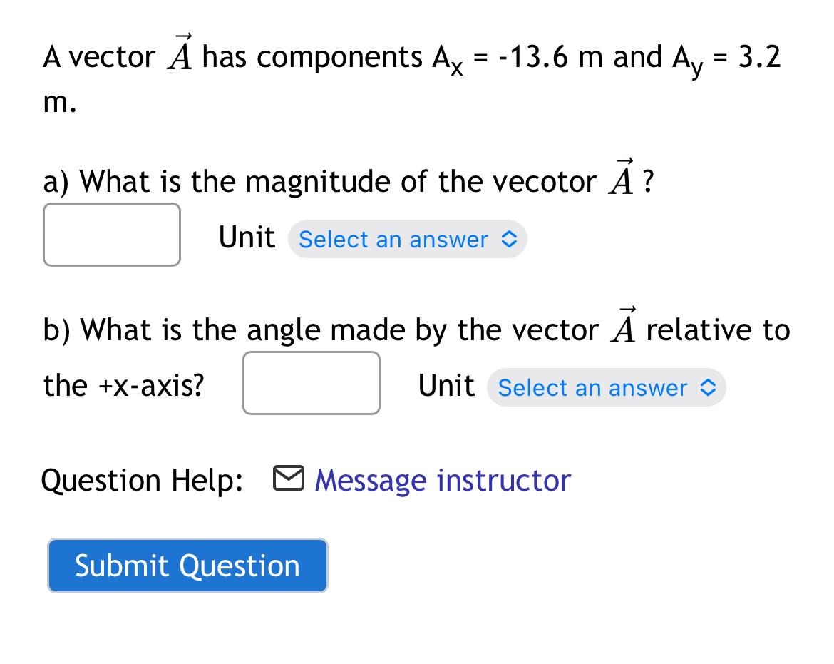 Solved A vector vec(A) has components A_(x)=-13.6m and | Chegg.com