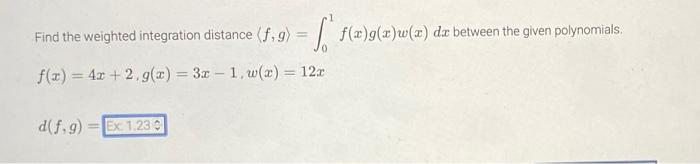 Solved Find the weighted integration distance (5,9) = [ | Chegg.com