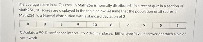 Solved The average score in all Quizzes in Math256 is | Chegg.com