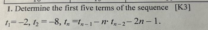 Solved 1. Determine the first five terms of the sequence | Chegg.com