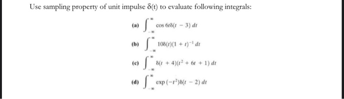 Solved Use sampling property of unit impulse 8(t) to | Chegg.com