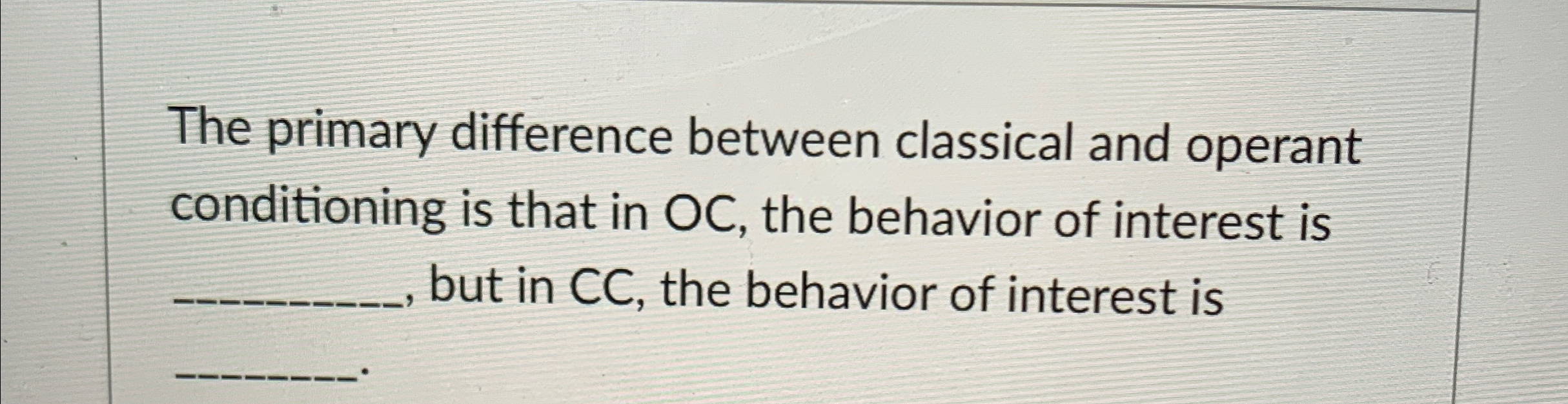 Solved The primary difference between classical and operant | Chegg.com