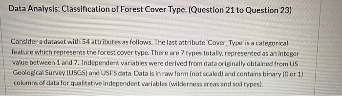 Solved Data Analysis: Classification of Forest Cover Type. | Chegg.com
