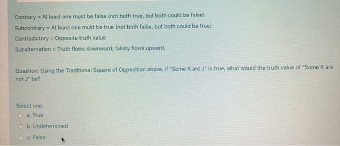 Solved Contrary = At least one must be false (not both true, | Chegg.com