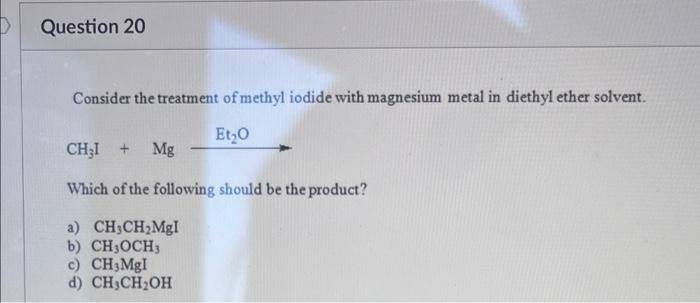 Solved Consider the treatment of methyl iodide with | Chegg.com