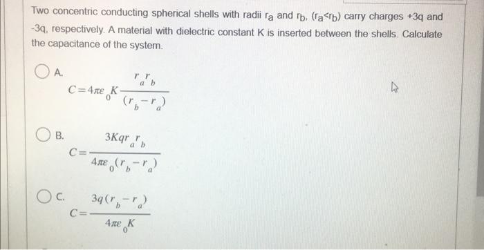 Solved Two concentric conducting spherical shells with radii | Chegg.com