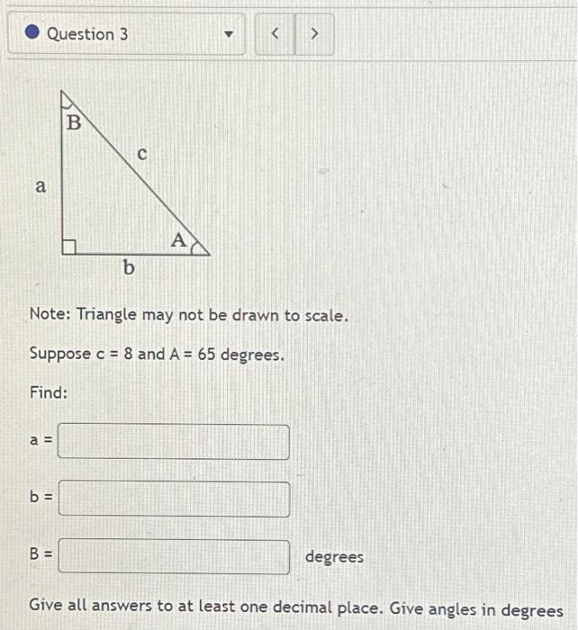 Solved Note: Triangle may not be drawn to scale. Suppose c=8 | Chegg.com