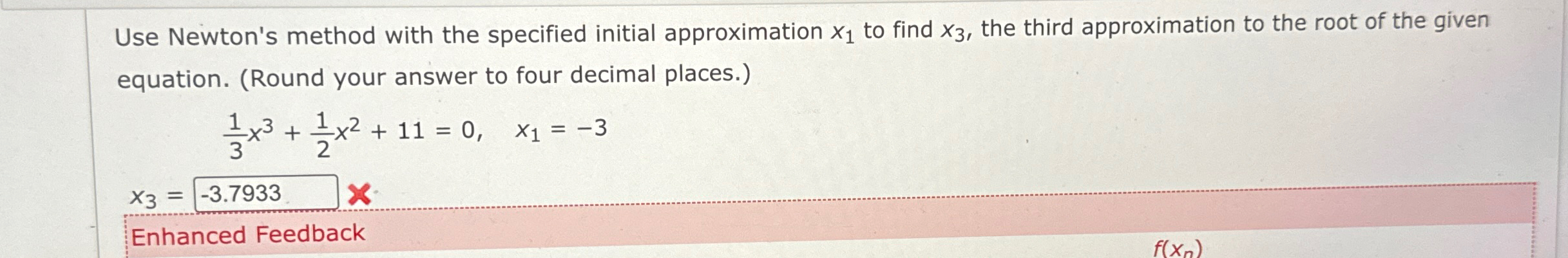 Solved Use Newton's method with the specified initial | Chegg.com