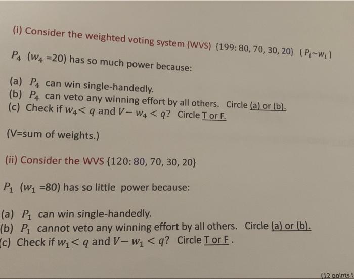Solved (i) Consider the weighted voting system (WVS) | Chegg.com