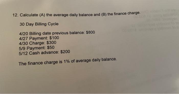 Solved 12. Calculate (A) the average daily balance and (B) | Chegg.com