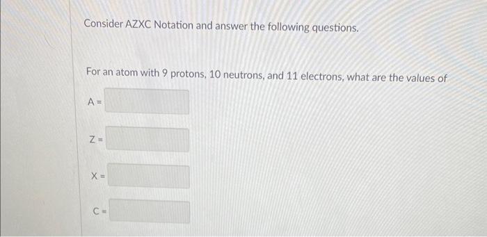 Solved Consider AZXC Notation and answer the following | Chegg.com
