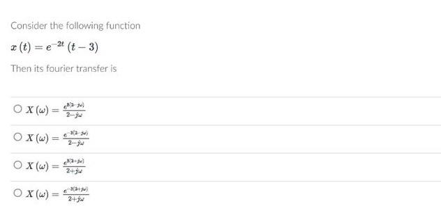 Solved Consider the following function x(t)=e−2t(t−3) Then | Chegg.com