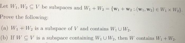 Solved Let W1,W2 CV be subspaces and W + W, = {wi + w2: | Chegg.com