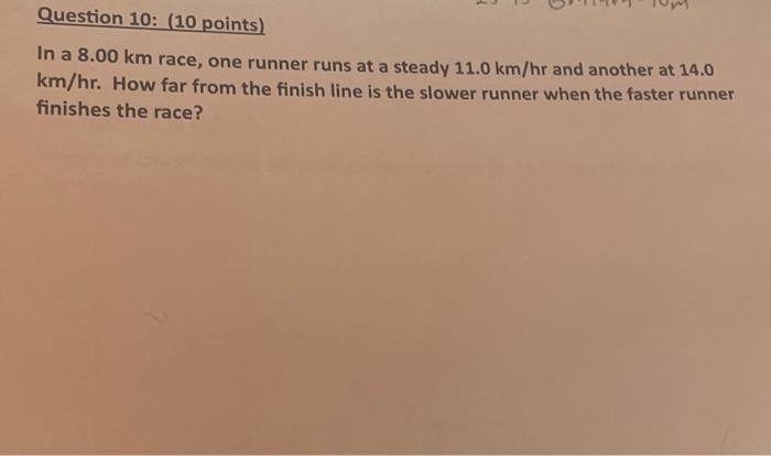 Solved In a 8.00 km race, one runner runs at a steady 11.0 | Chegg.com