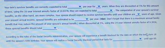 Your twini survivor benefits are ourtenty expected to | Chegg.com