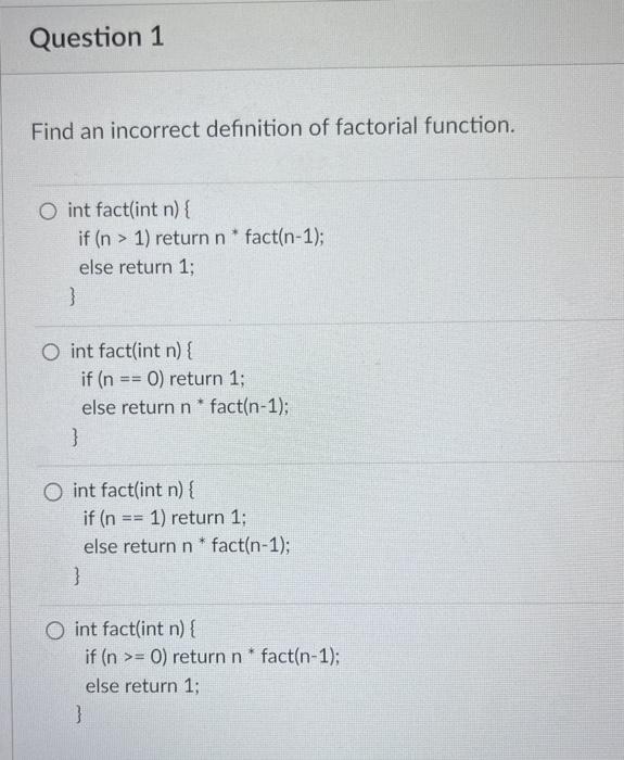 Solved Find an incorrect definition of factorial function. | Chegg.com