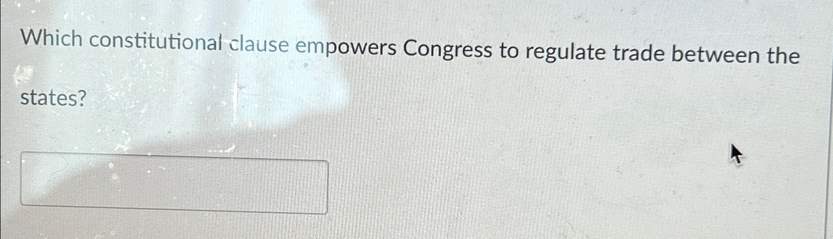 Solved Which constitutional clause empowers Congress to | Chegg.com