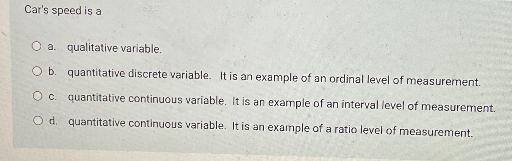 Solved Car's speed is aa. ﻿qualitative variable.b. | Chegg.com