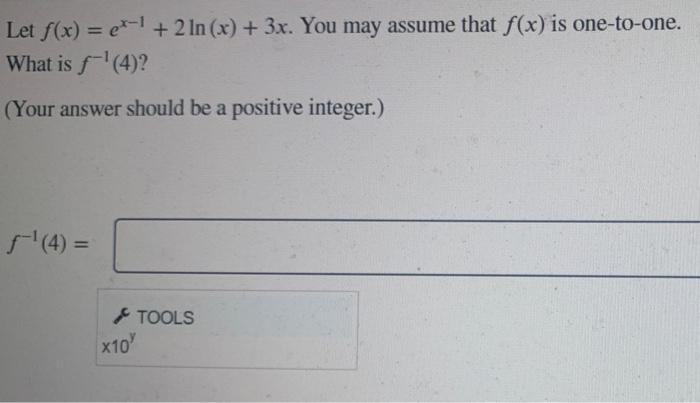 Solved Let f(x)=ex−1+2ln(x)+3x. You may assume that f(x) is | Chegg.com