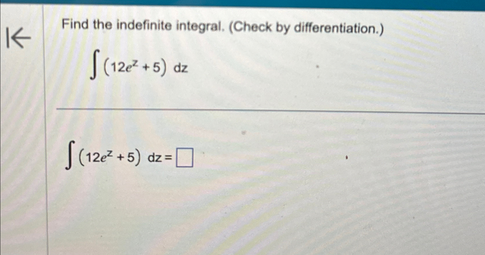 Solved Find the indefinite integral. (Check by | Chegg.com