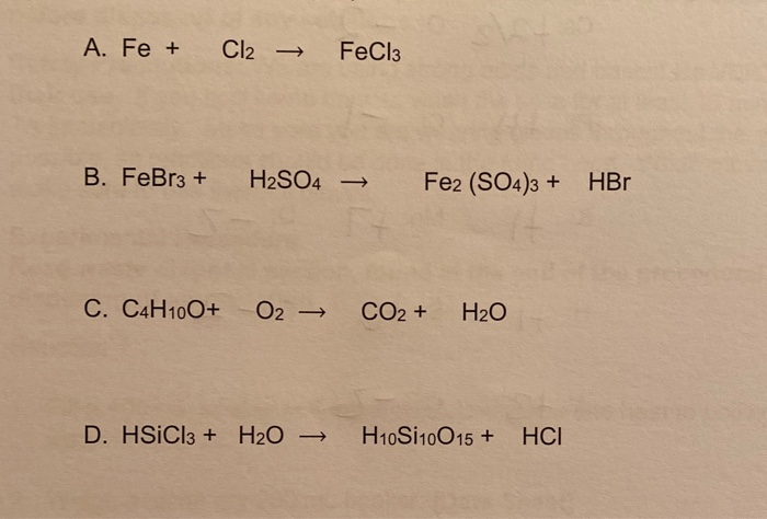Solved A. Fe + Cl2 → FeCl3 B. FeBr3 + H2SO4 → Fe2 (SO4)3 + | Chegg.com