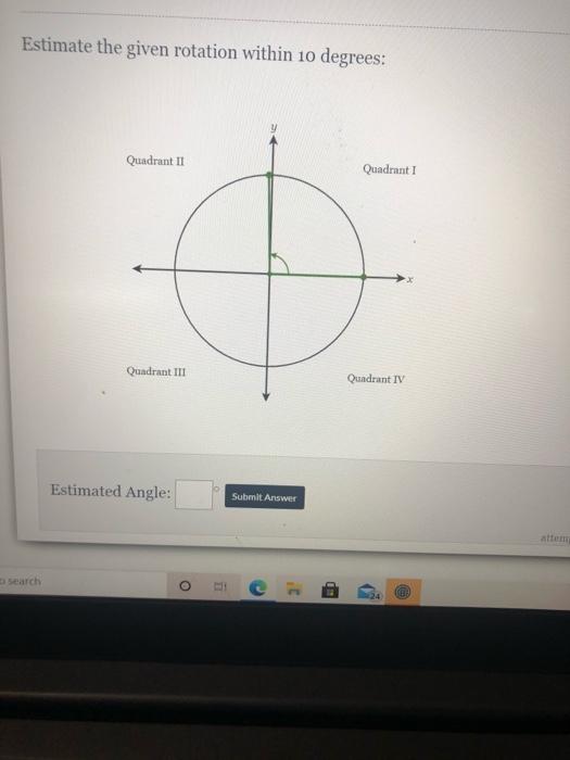 Solved Estimate the given rotation within 10 degrees: | Chegg.com