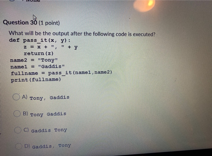 Solved + Y Question 30 (1 point) What will be the output | Chegg.com