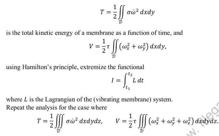 Solved T=21∬Dσω˙2dxdy is the total kinetic energy of a | Chegg.com