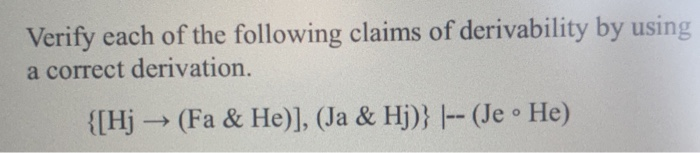 Solved Verify each of the following claims of derivability | Chegg.com