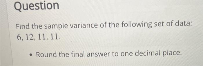 Solved Find the sample variance of the following set of | Chegg.com