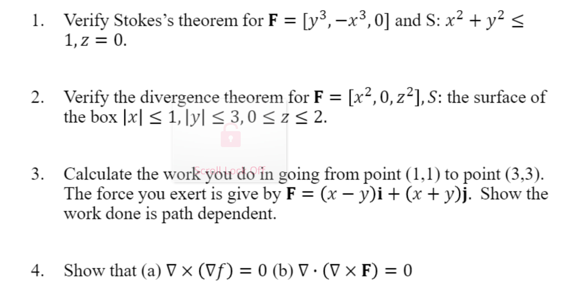 Solved 1. ﻿Verify Stokes's theorem for F=[y3,-x3,0] ﻿and S: | Chegg.com