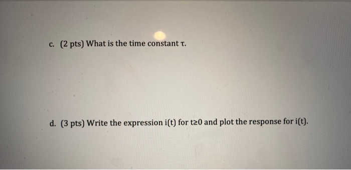 Solved Problem #2. 1st Order Circuit Transient Analysis (15 | Chegg.com