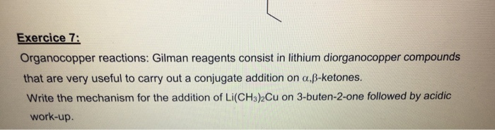 Solved Exercice 7: Organocopper reactions: Gilman reagents | Chegg.com