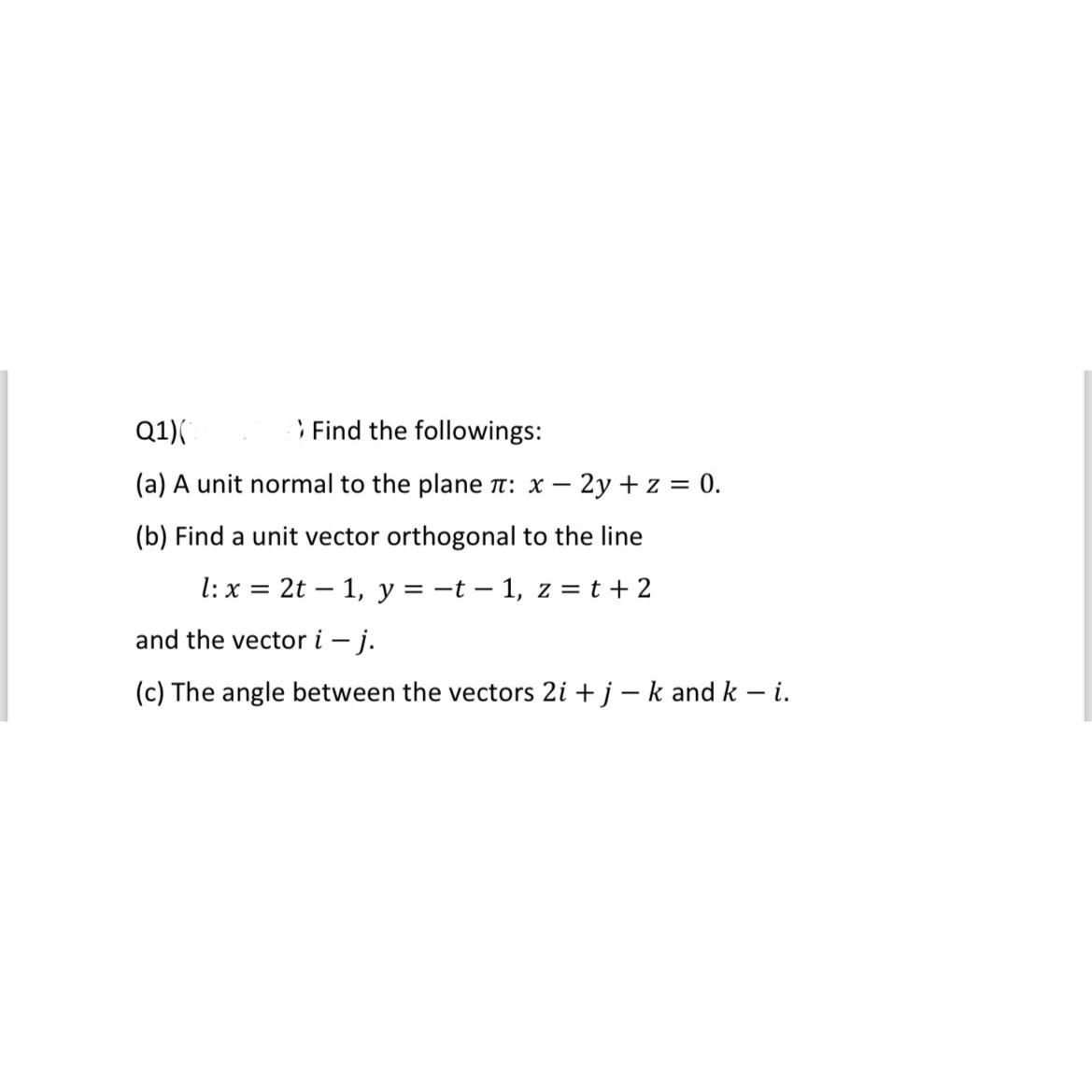 Solved Q1) ﻿: Find the followings:(a) ﻿A unit normal to the | Chegg.com